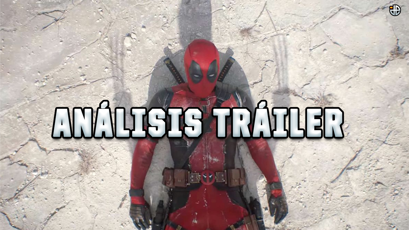 Análisis tráiler de Deadpool 3: cameos, huevos de pascua y mucho más ...